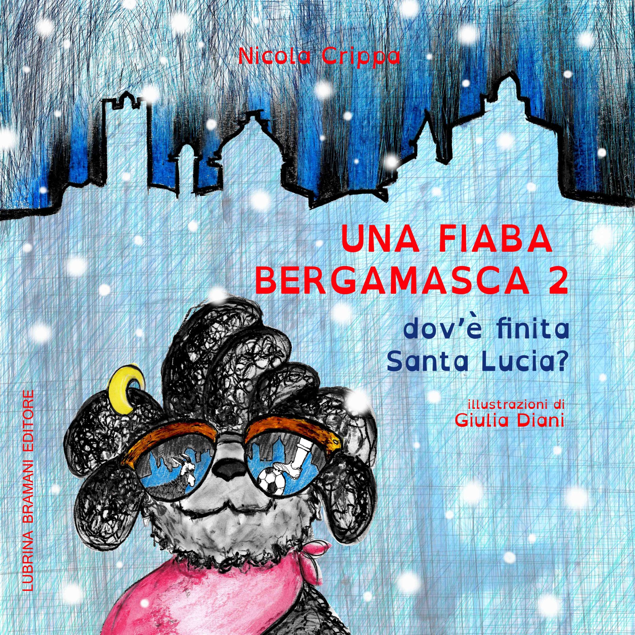 Dov’è finita santa lucia – una fiaba bergamasca 2 – Rumi Nicola Crippa